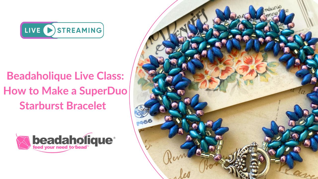 Beadaholique Live Class: How to Make a SuperDuo Starburst Bracelet